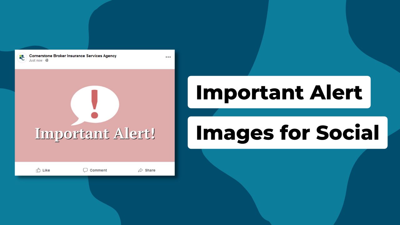 Important Alert Images for Social Media - Cornerstone Broker Insurance ...